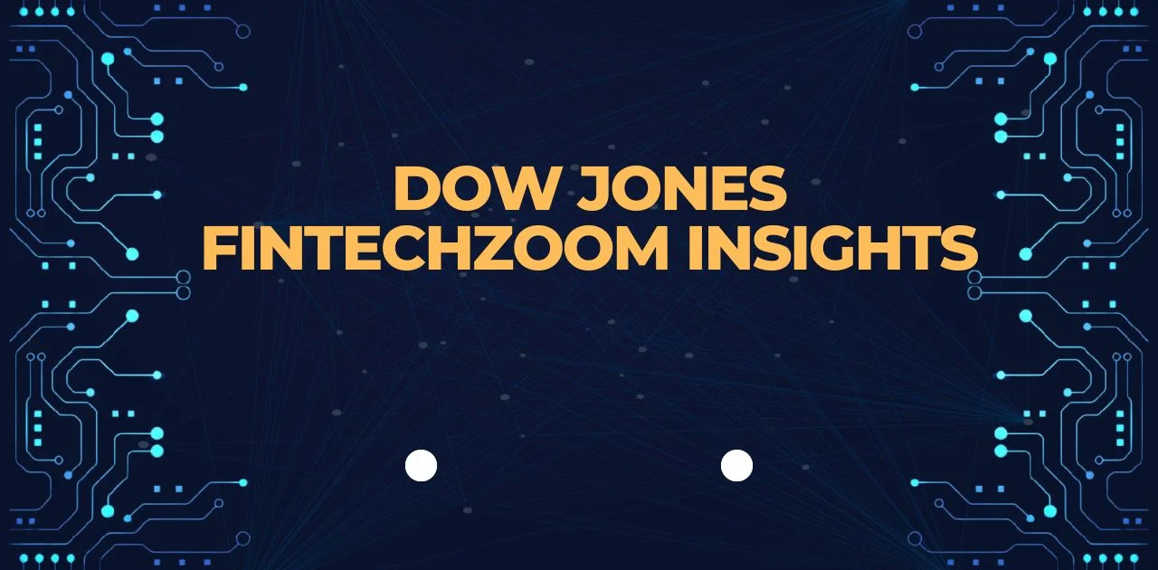 Overview of the Dow Jones FintechZoom App - Sportnexgen